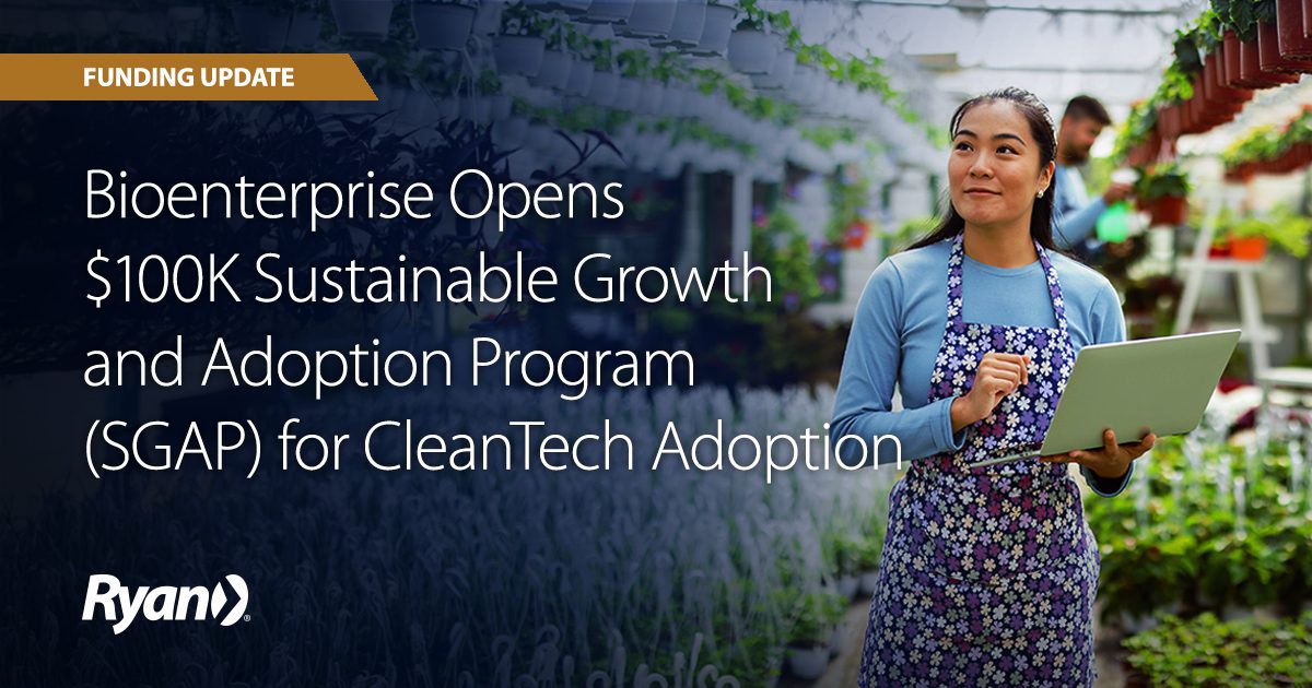 Bioenterprise Opens $100K Sustainable Growth and Adoption Program (SGAP) for CleanTech Adoption